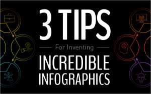 3 Tips for Inventing Infographics - Get My Graphics